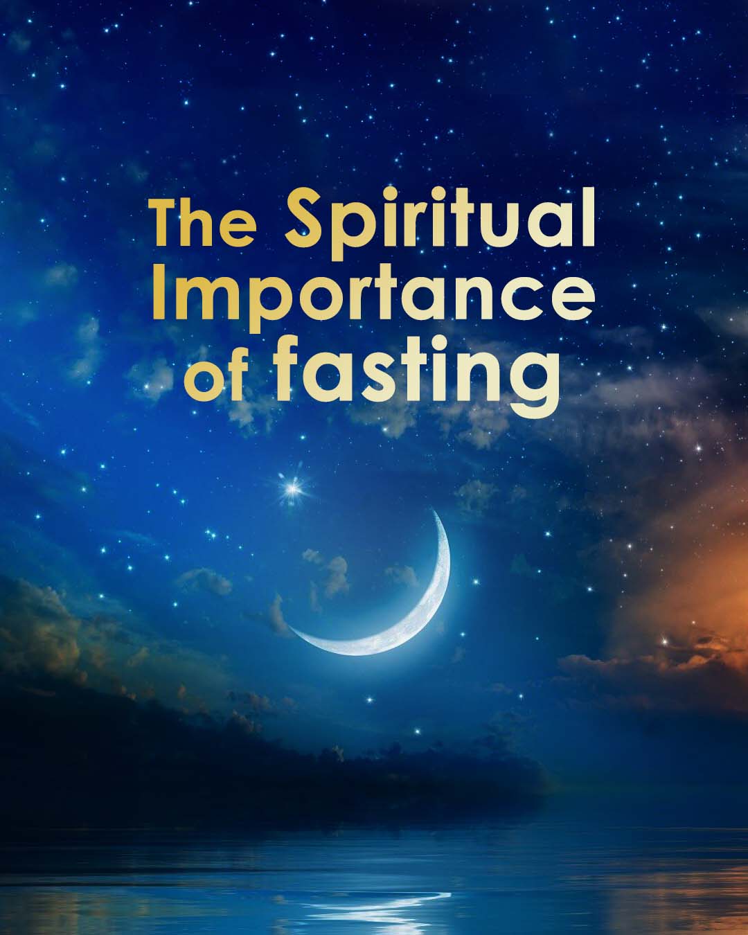 Quran, Hadith, Supplications The Spiritual Importance of fasting - The ...